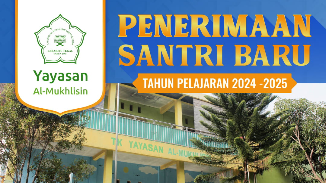 Penerimaan Santri Baru Tahun Ajaran 2024-2025 | Yayasan Pondok ... Penerimaan Santri Baru Tahun Ajaran 2024-2025 | Yayasan Pondok ...